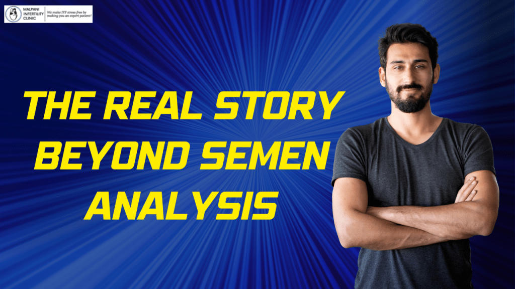 Why Semen Analysis isn't the Sole Answer to Fertility Questions ? | IVF ...